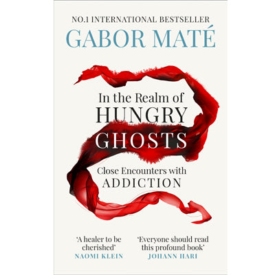 In the Realm of Hungry Ghosts - Gabor Maté - Happy Valley
