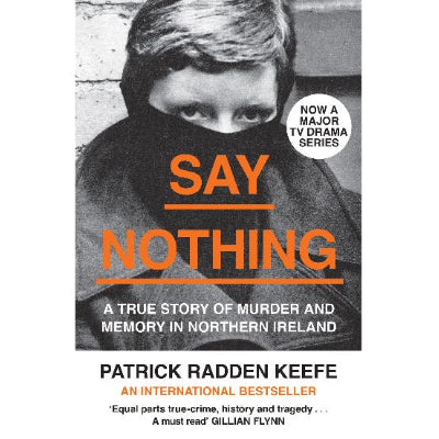 Say Nothing - Patrick Radden Keefe - Happy Valley
