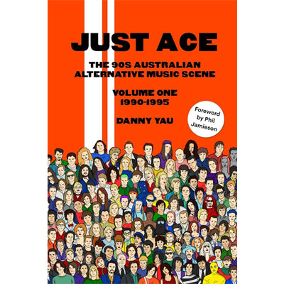 Just Ace: The 90s Australian alternative music scene - Danny Yau ...