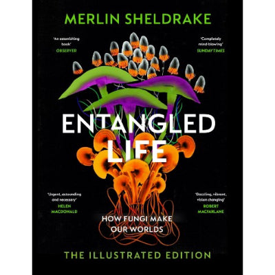 Entangled Life (Hardback) - Merlin Sheldrake - Happy Valley