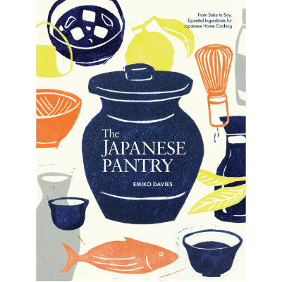 Japanese Pantry : From Sake to Soy, Essential Ingredients for Japanese ...