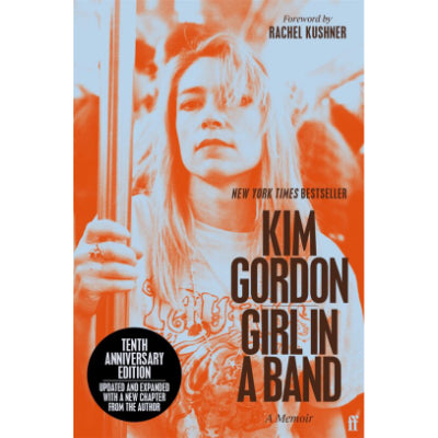 Girl in a Band (Tenth Anniversary Edition) - Kim Gordon - Happy Valley