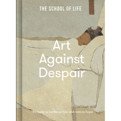 Art Against Despair : Pictures to Battle Sorrow and Restore Hope - The ...