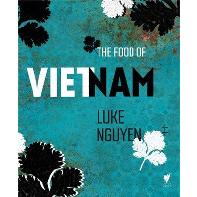 Food Of Vietnam - Luke Nguyen - Happy Valley