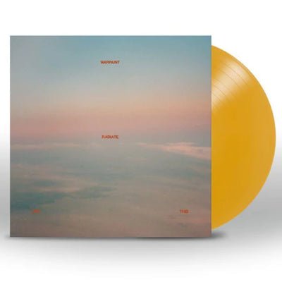 Warpaint - Radiate Like This (Limited Transparent Yellow Coloured Viny ...